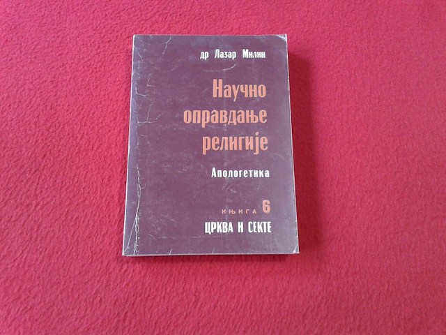 Lazar Milin- Naučno opravdanje religije: Crkva i sekte