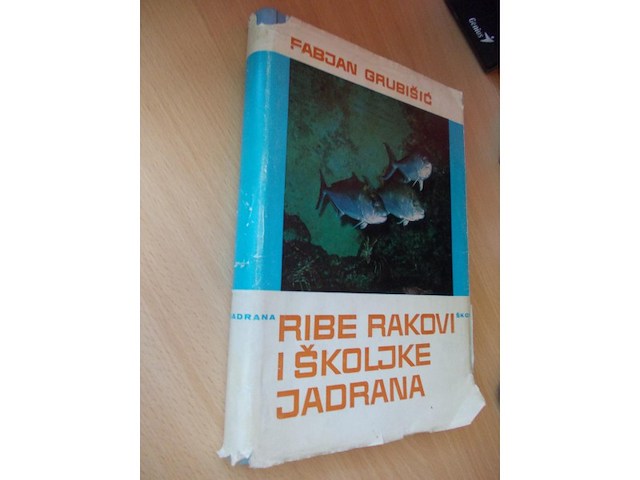 RIBE, RAKOVI I ŠKOLJKE JADRANA - Fabjan Grubišić