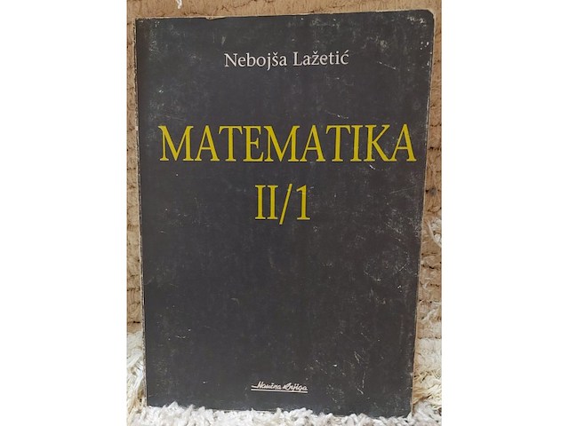 Matematika II/1- Nebojša Lažetić