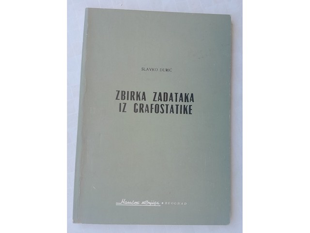 zbirka zadataka iz grafostatike slavko djuric