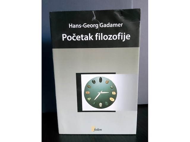 Početak filozofije - Hans Georg-Gadamer