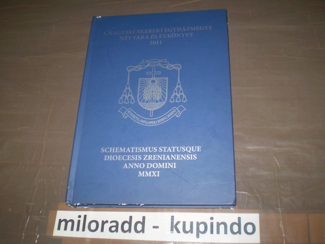 A Nagybecskereki Egyhazmegye Nevtara es evkonyve 2011