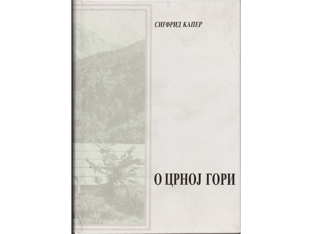 Sigfrid Kaper - O CRNOJ GORI
