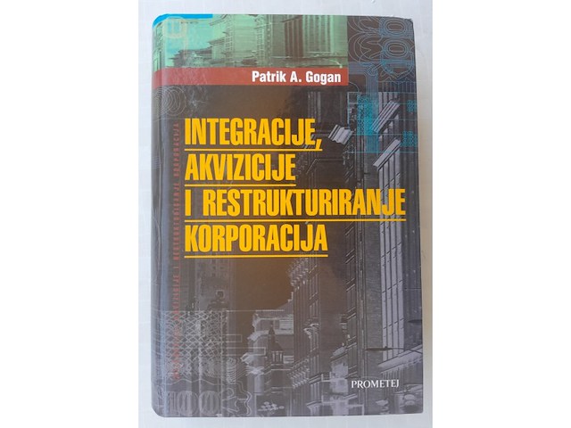 patrik a gogan integracije akvizicije i restruktuiranje