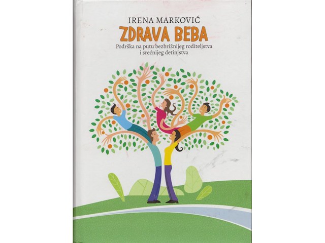 Irena Marković - ZDRAVA BEBA (priručnik za negu beba)