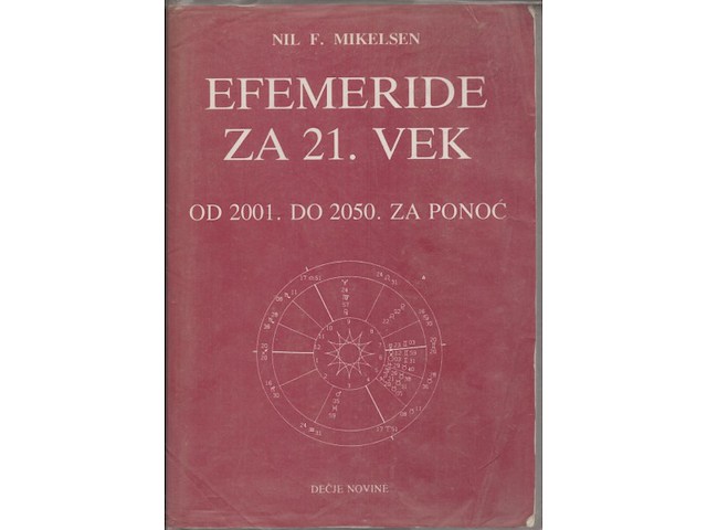 EFEMERIDE ZA 21. VEK (Od 2001. do 2050. za ponoć)