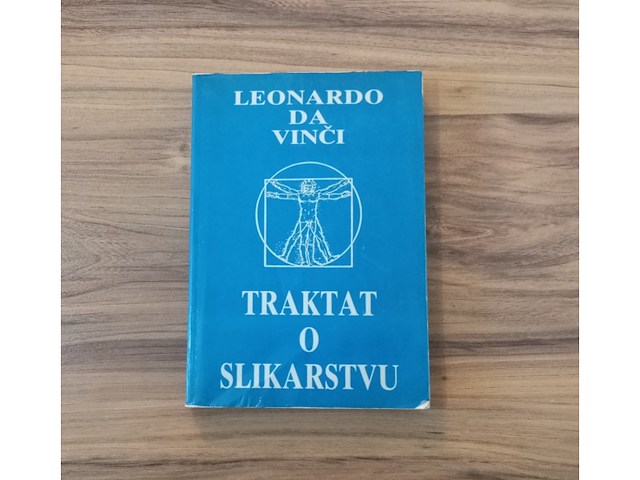 TRAKTAT O SLIKARSTVU  Leonardo da Vinči