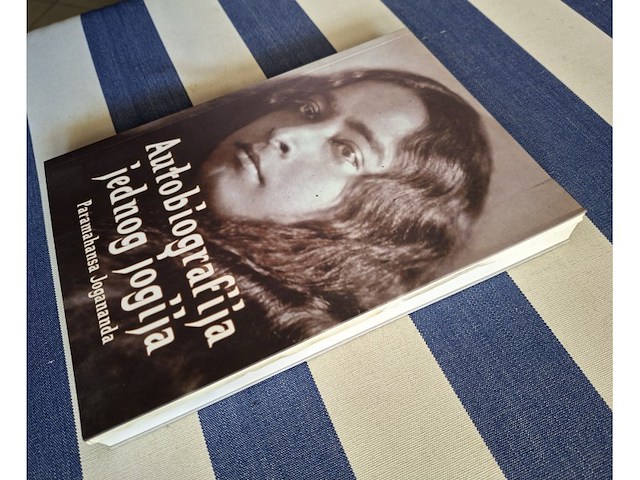 Autobiografija jednog jogija - Paramhansa Jogananda