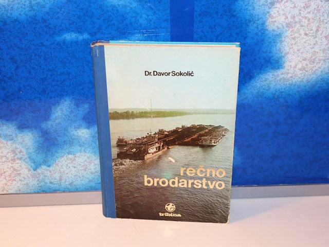 REČNO BRODARSTVO      Dr.Davor Sokolić