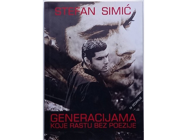 Stefan Simić: GENERACIJAMA KOJE RASTU BEZ POEZIJE