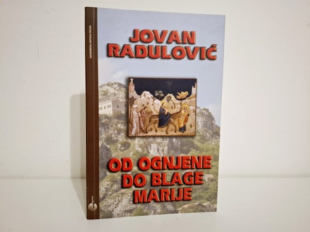 Od Ognjene do Blage Marije - Jovan Radulović