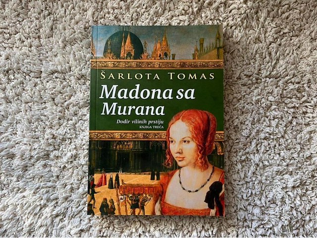 Madona sa Murana 3 Dodir vilinih prstiju - Šarota Tomas