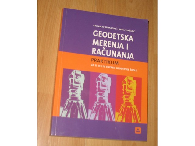GEODETSKA MERENJA I RACUNANJA PRAKTIKUM ZAVOD NOV