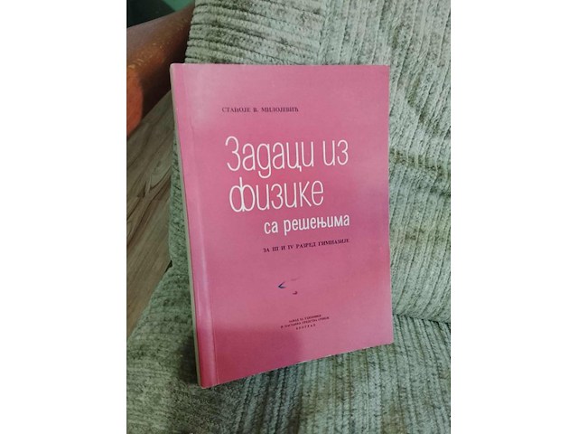 ZADACI IZ FIZIKE SA REŠENJIMA  ZA  III i IV RAZRED GIMN