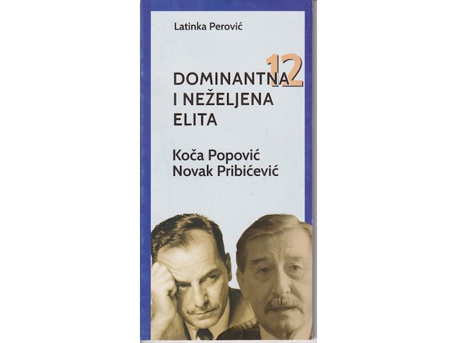 KOČA POPOVIĆ NOVAK PRIBIĆEVIĆ / LATINKA PEROVIĆ
