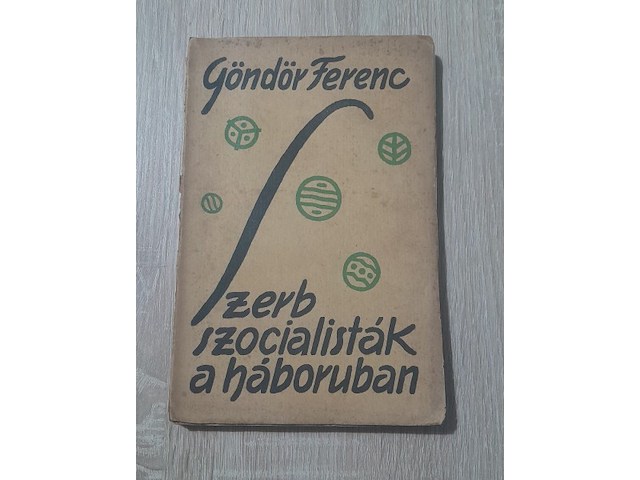 Göndör Ferenc: Szerb szocialisták a háboruban