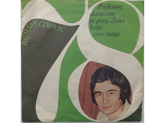 TOMISLAV COLOVIC - Profesore, danas me ne pitaj