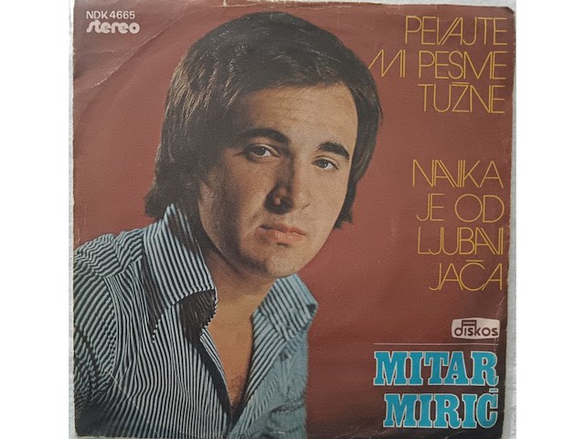 MITAR MIRIC - PEVAJTE MI PESME TUZNE
