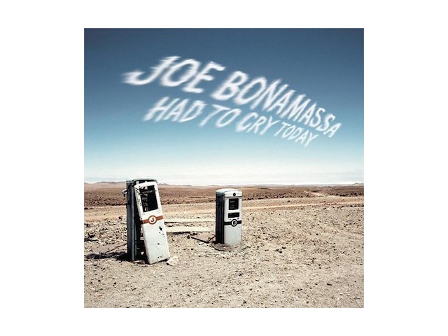 BONAMASSA, JOE - HAD TO CRY TODAY