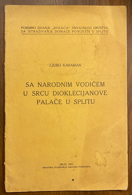 Sa narodnim vodičem u srcu Dioklecijanove palače u Splitu - Ljubo Karaman 1931