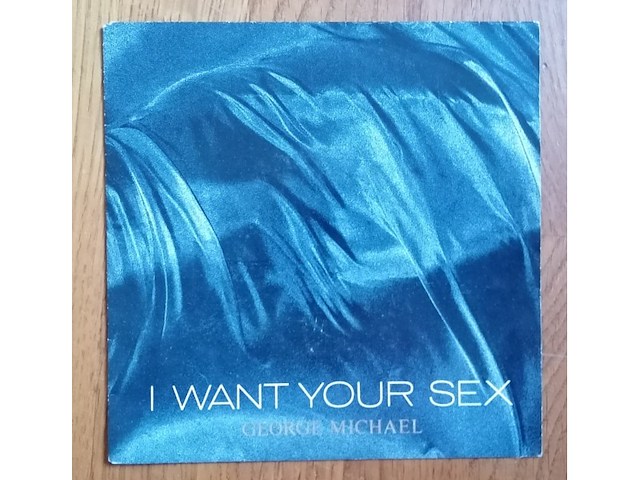 GEORGE MICHAEL - I WANT YOUR SEX