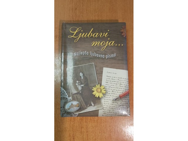 LJUBAVI MOJA - Najlepša ljubavna pisma