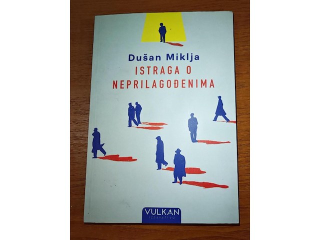 Istraga o neprilagodjenima - Dušan Miklja