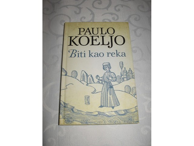 Paulo Koeljo - Biti kao reka