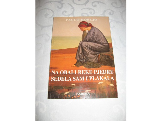 Paulo Koeljo  Na obali reke Pjedre sedela sam i plakala