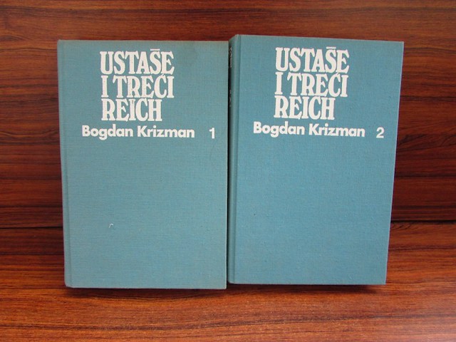 Ustaše i Treći Reich 1-2 - Bogdan Krizman