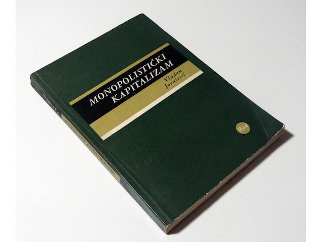 Monopolistički kapitalizam - Vladan Jovašević