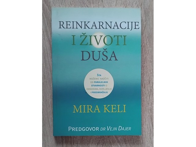 Reinkarnacije i životi duša - Mira Keli