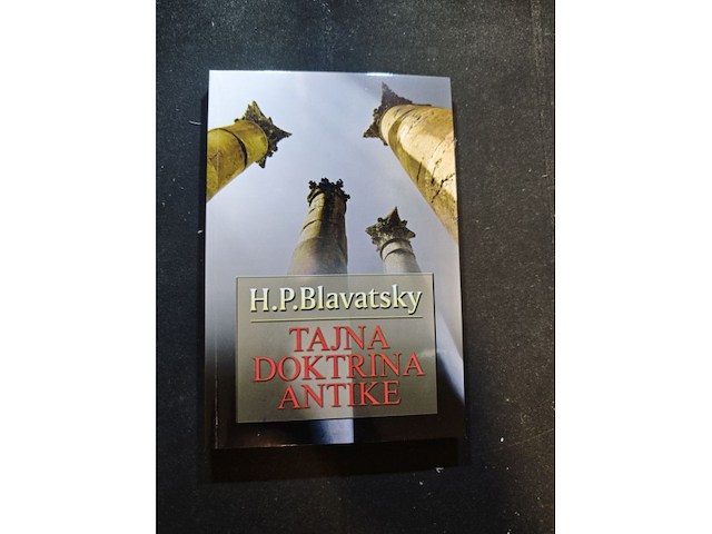 H.P.Blavatsky - Tajna doktrina antike