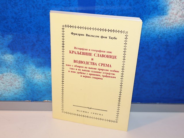 ISTORIJSKI I GEOGRAFSKI OPIS KRALJEVINE SLAVONIJE