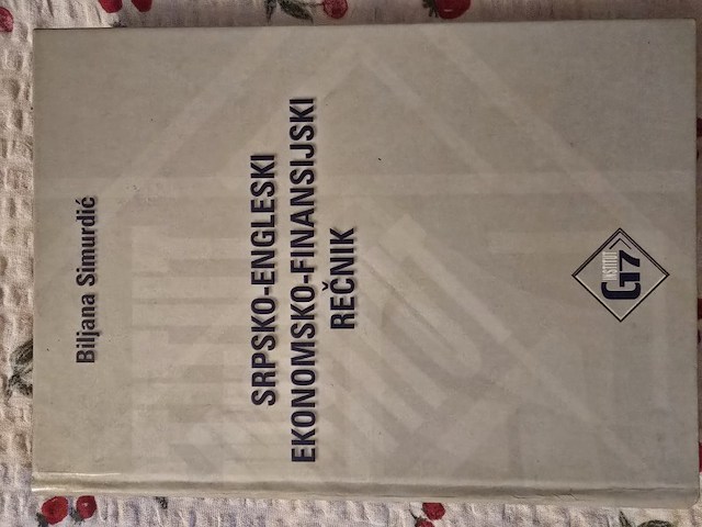 Srpsko engleski ekonomsko finansijski rečnik Biljana Si