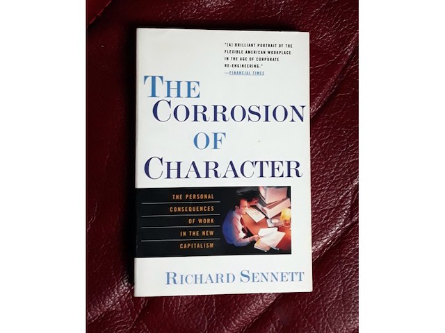 Richard Sennett - The Corrosion of Character