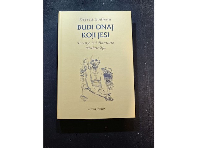Dejvid Godman - Budi onaj koji jesi; učenje Šri Ramane