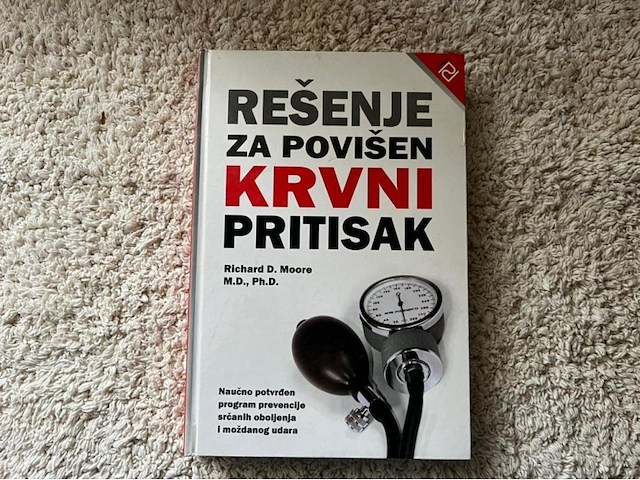 Rešenje za povišen krvni pritisak - Richard D. Moore