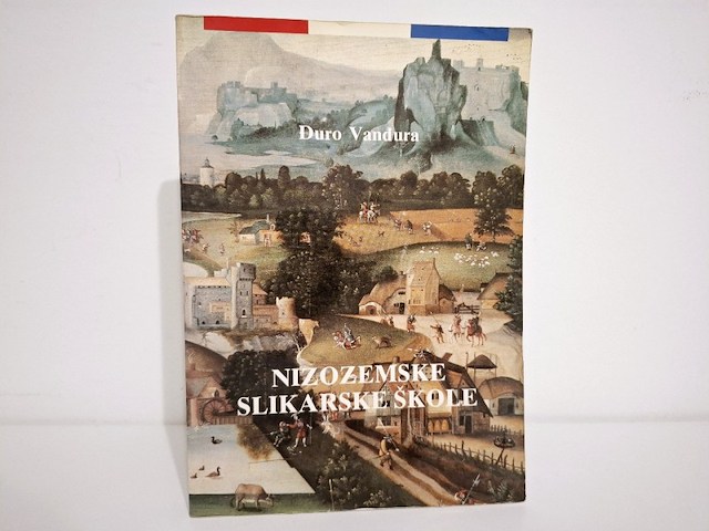 Nizozemske slikarske škole  - Đuro Vanđura