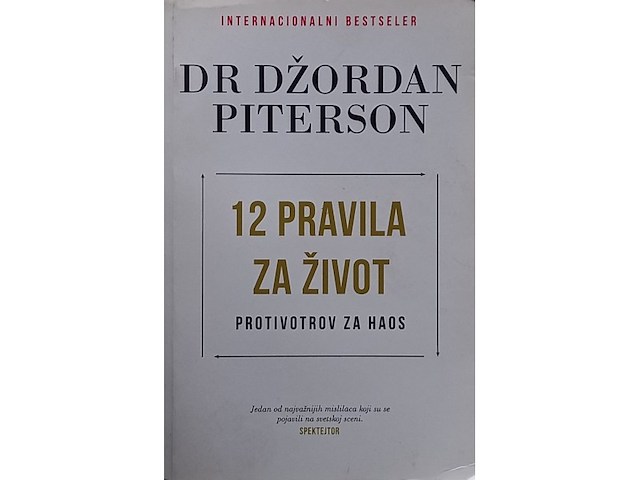 Džordan Piterson: 12 PRAVILA ZA ŽIVOT