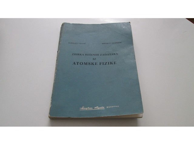 Zbirka rešenih zadataka iz atomske fizike