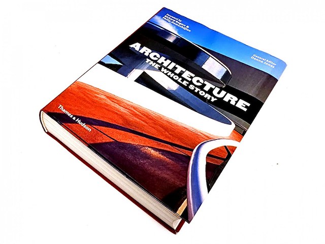 Architecture: The Whole Story
