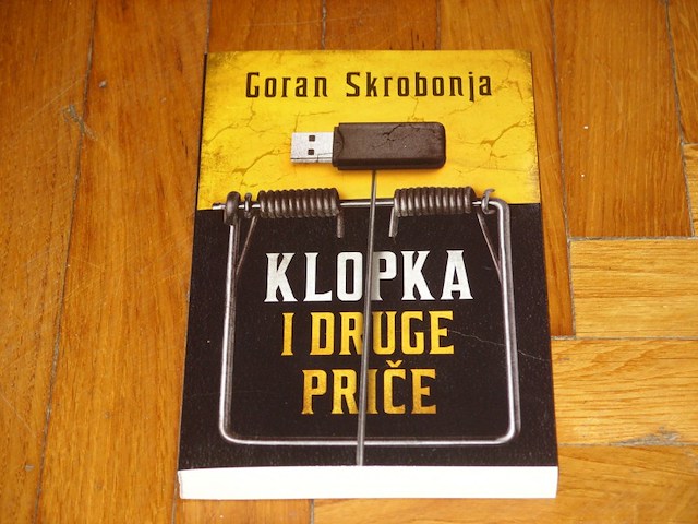 Klopka i druge priče - Goran Skrobonja (Novo!)