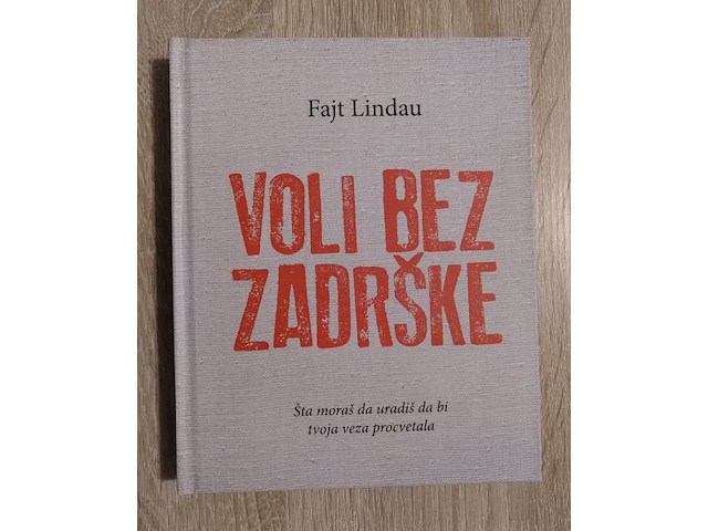 VOLI BEZ ZADRŠKE  Fajt Lindau - NOVA knjiga