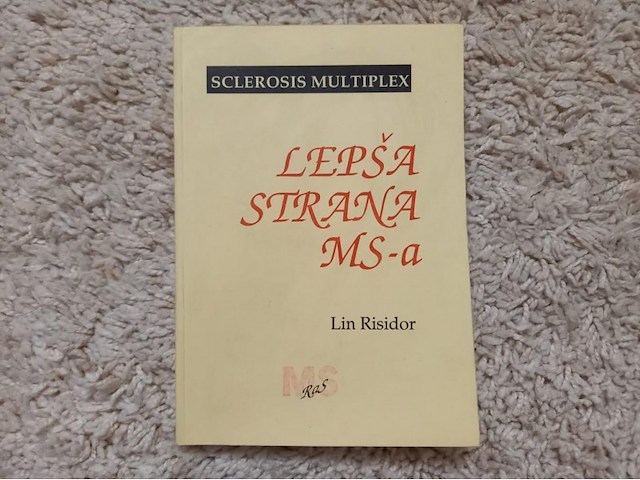 Lepša strana MS-a, sclerosis multiplex - Lin Risidor