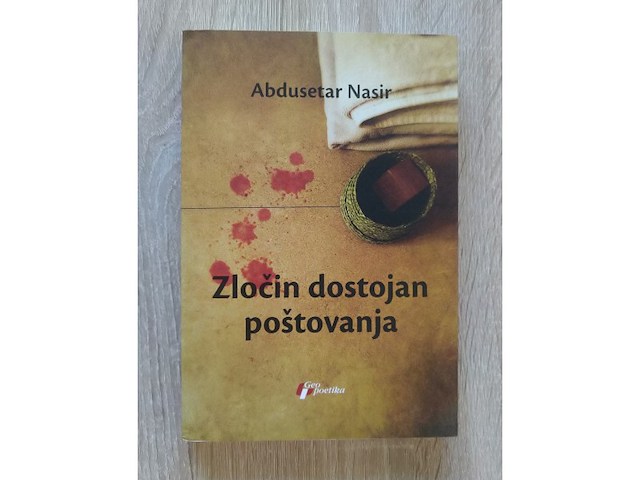 Zločin dostojan poštovanja - Abdusetar Nasir