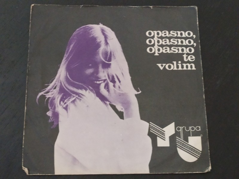 YU GRUPA - Opasno (SINGL, 3/3+/4)
