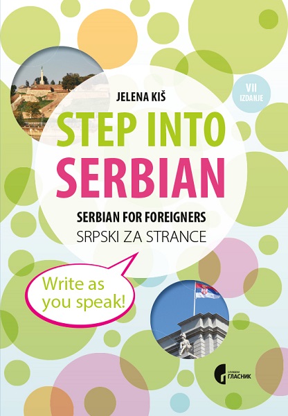 STEP INTO SERBIAN – SERBIAN FOR FOREIGNERS / СРПСКИ ЗА СТРАНЦЕ