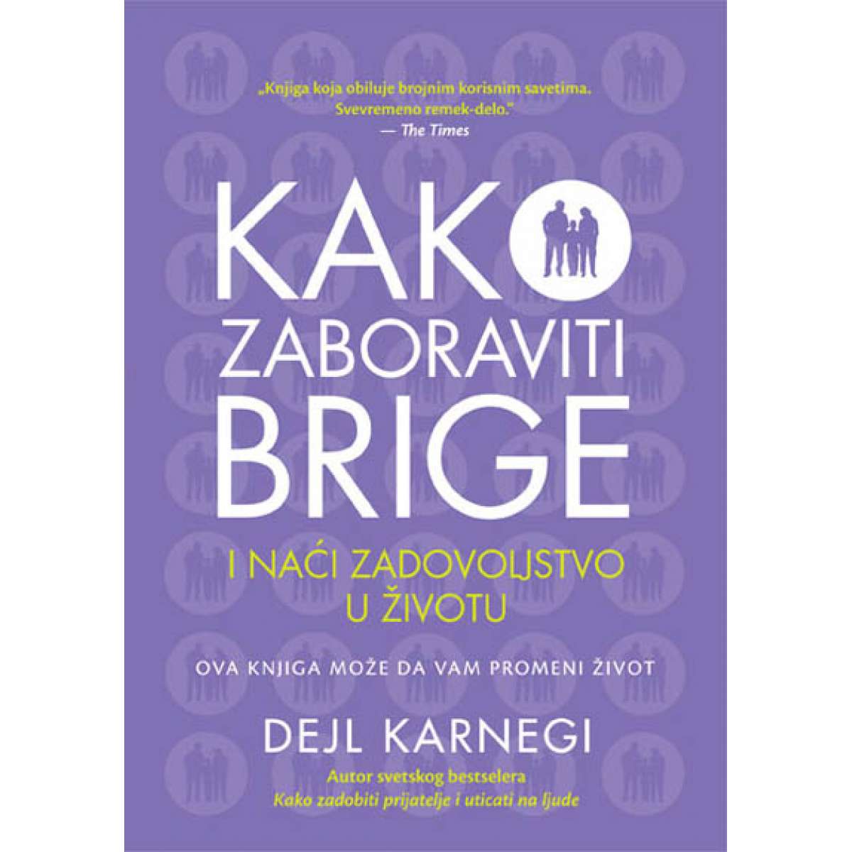 КАКО ЗАБОРАВИТИ БРИГЕ И НАЋИ ЗАДОВОЉСТВО У ЖИВОТУ