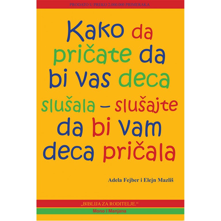 КАКО ДА ПРИЧАТЕ ДА БИ ВАС ДЕЦА СЛУШАЛА-СЛУШАЈТЕ ДА